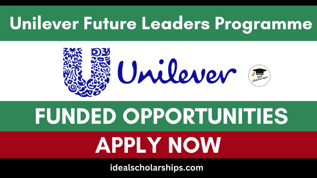 Unilever Future Leaders Programme 2025 - Ideal Scholarships