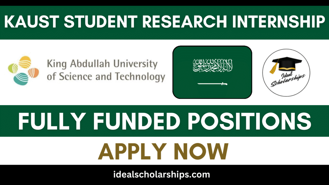 KAUST Student Research Internship 2025 - Ideal Scholarships