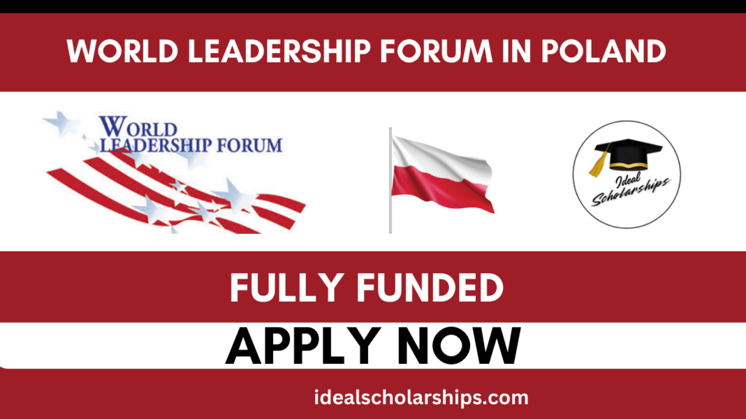World Leadership Forum 2026 in Poland (Fully Funded) - Ideal Scholarships